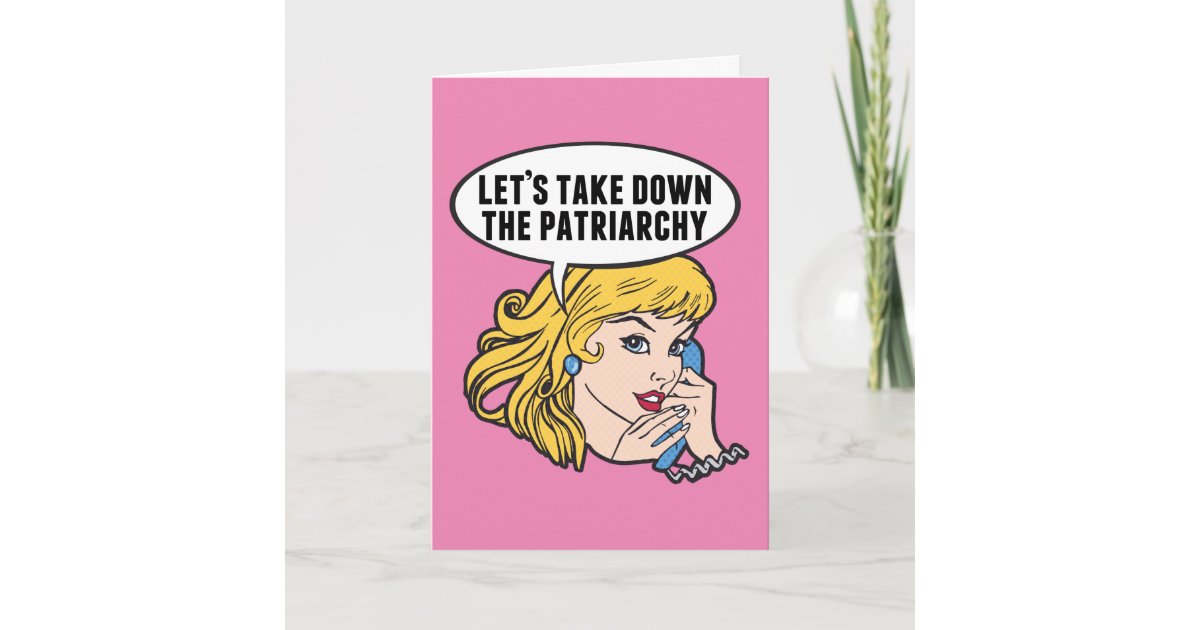 Funny Retro Feminist Pop Art Anti Patriarchy Quote Card | Zazzle