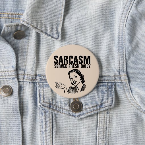 Funny Retro Housewife Button SARCASM SERVED DAILY | Zazzle