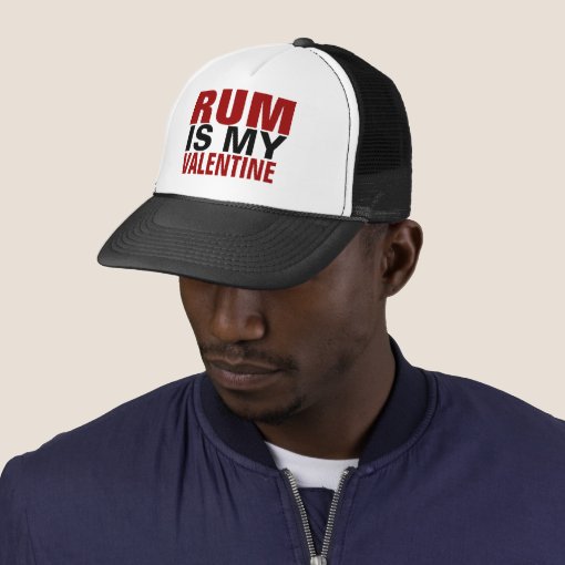 Funny Rum Is My Valentine | Anti Valentine's Day Trucker Hat | Zazzle