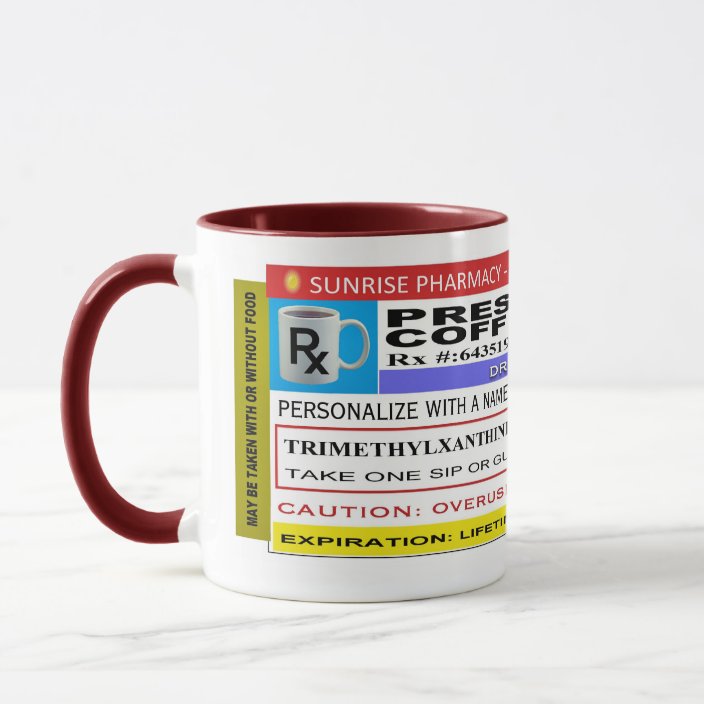FUNNY Rx Label "Personalized" COFFEE Mug | Zazzle.com