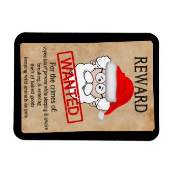 Funny Santa Claus Wanted Poster Magnet | Zazzle