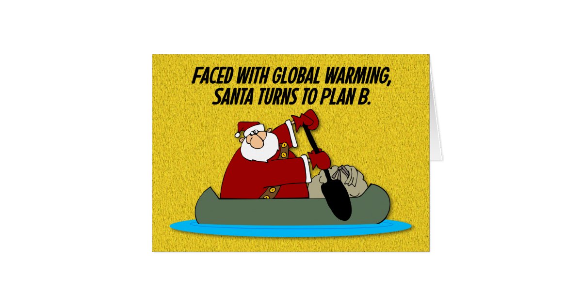 Funny Santa Global Warming Christmas Card | Zazzle