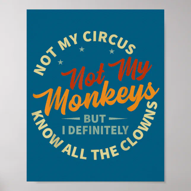 Funny Sarcastic Irony Quotes And Weird Fun Sayings Poster | Zazzle