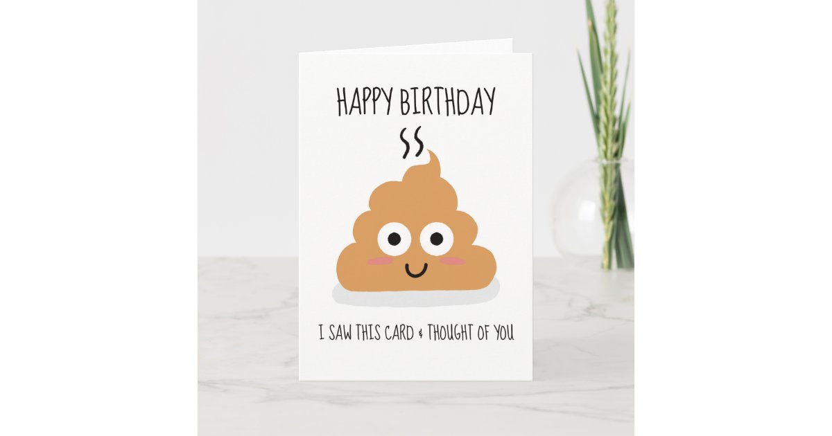 Funny Sarcastic Poop Birthday Card | Zazzle