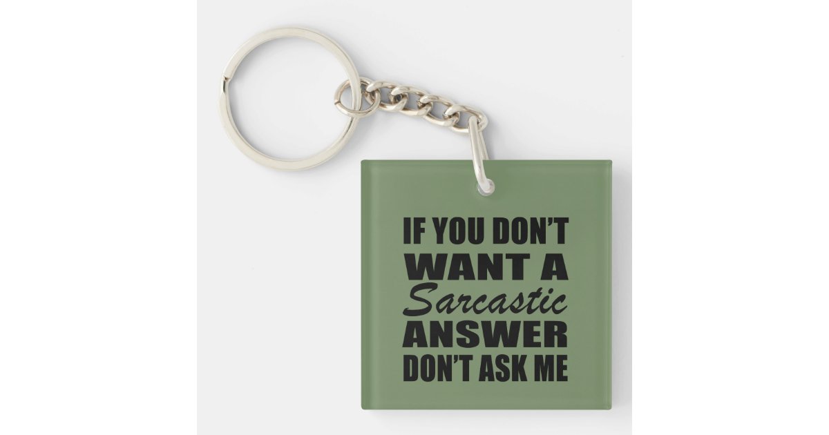 Funny sarcastic quotes humor sarcasm introvert keychain | Zazzle