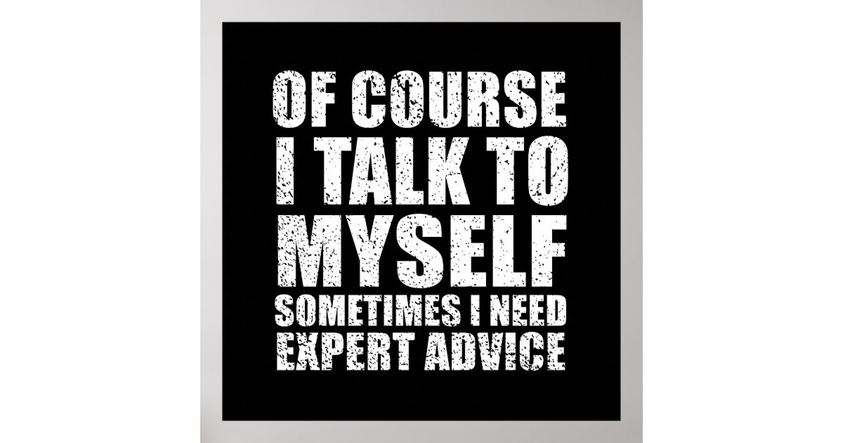 Funny sarcastic quotes humor sarcasm poster | Zazzle