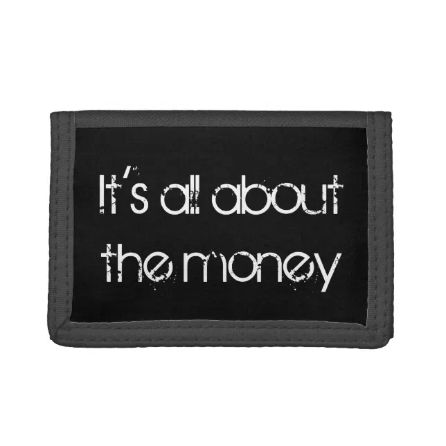 Funny Saying About Money Trifold Wallet | Zazzle
