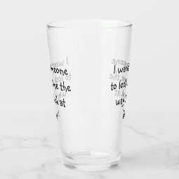 Funny Saying Drinking Beer Pint Glass | Zazzle