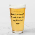 Funny Saying Drinking Beer Pint Glass | Zazzle