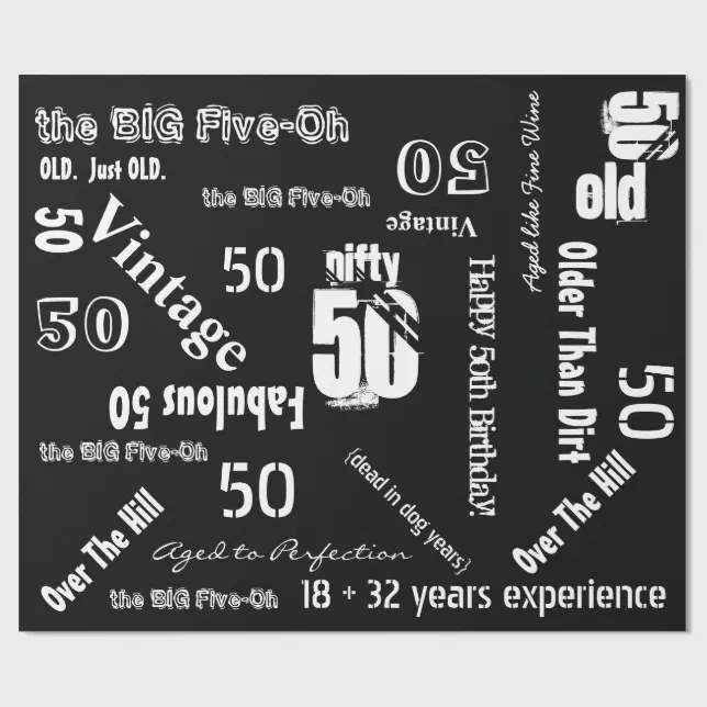 Funny Sayings 50th Birthday Black Wrapping Paper | Zazzle