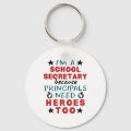 Funny School Secretary Heroes Appreciation Keychain | Zazzle