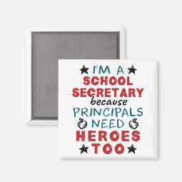 Funny School Secretary Heroes Appreciation Magnet | Zazzle