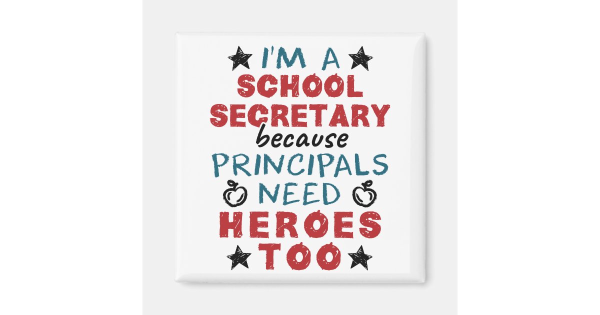 Funny School Secretary Heroes Appreciation Magnet | Zazzle