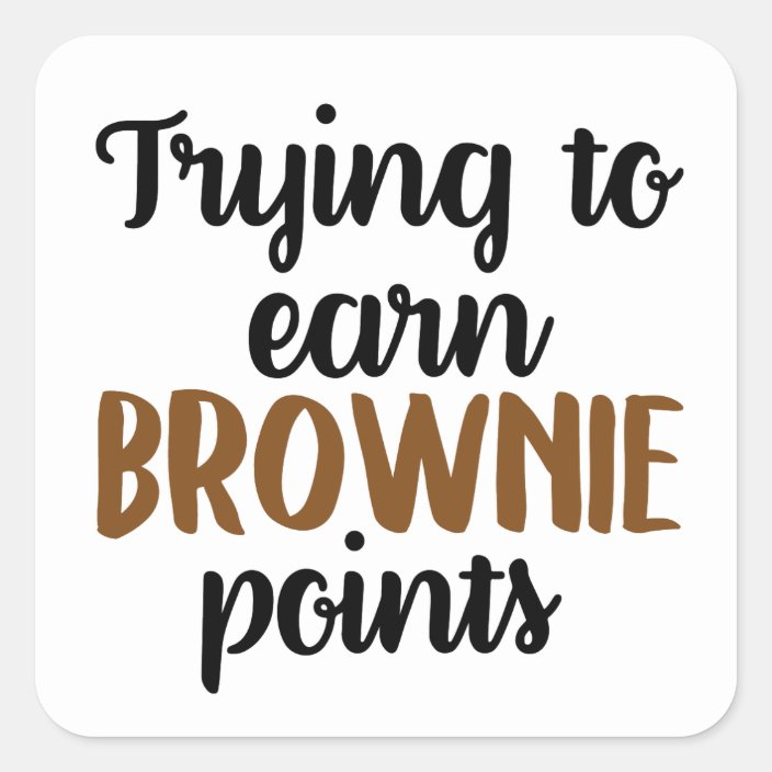 Funny School trying to earn brownie points sticker | Zazzle.com