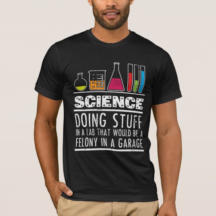 Funny Science Chemistry T Shirt for Nerds | Zazzle.com
