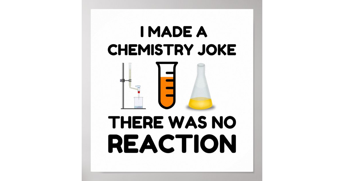 Funny Science lover chemistry joke Poster | Zazzle