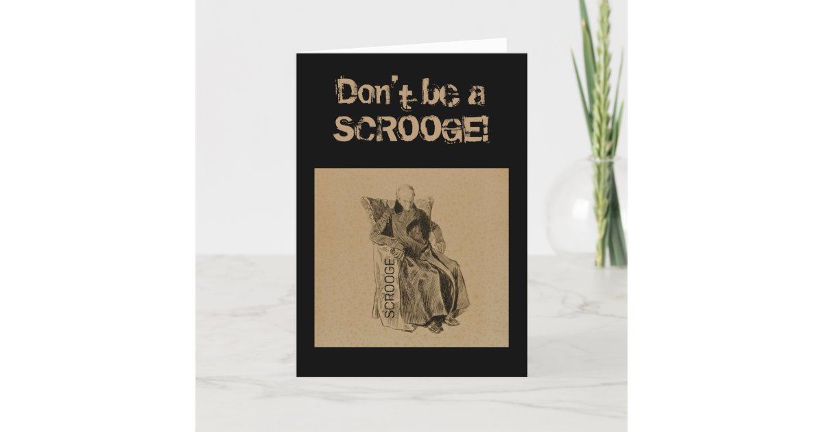 Funny Scrooge Christmas Holiday Card | Zazzle