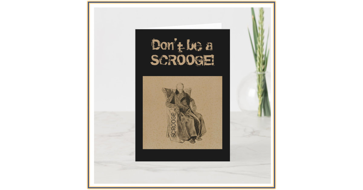 Funny Scrooge Christmas Holiday Card | Zazzle