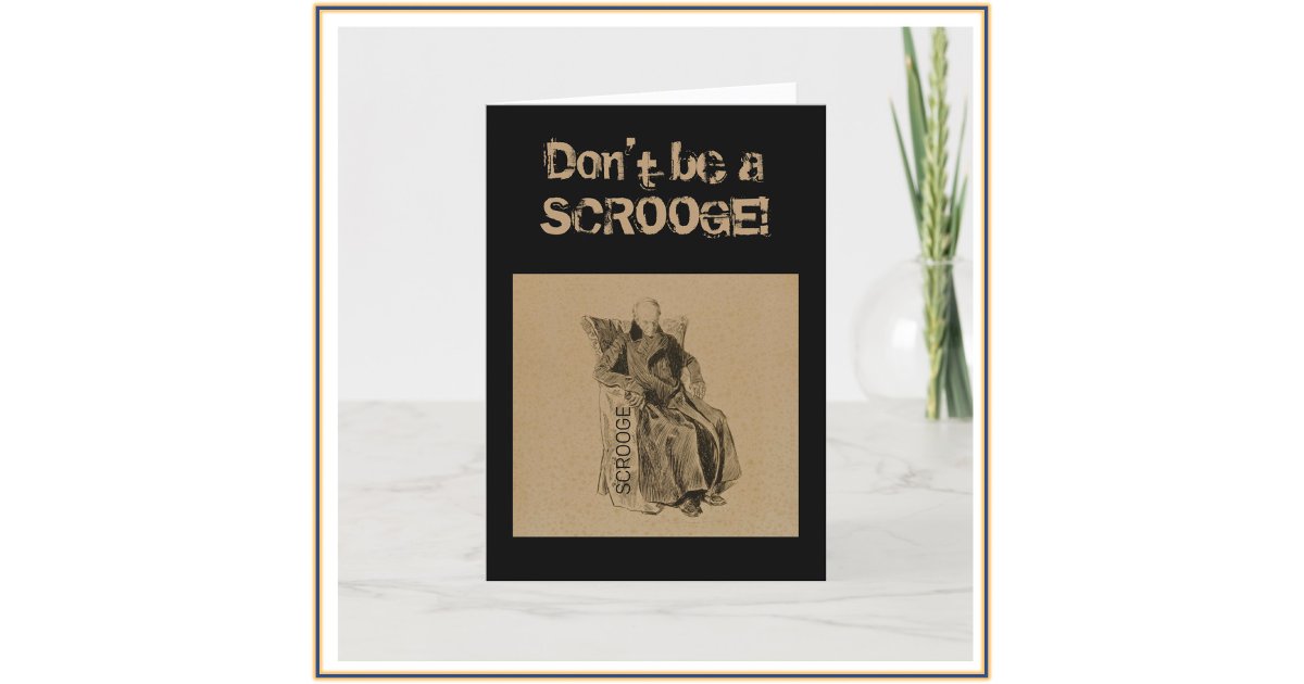 Funny Scrooge Christmas Holiday Card | Zazzle