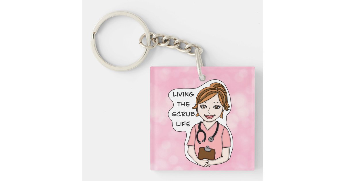 Funny Scrubs Pun | Nurses Life Keychain | Zazzle