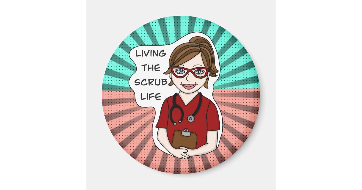 Funny Scrubs Pun | Nurses Life Magnet | Zazzle