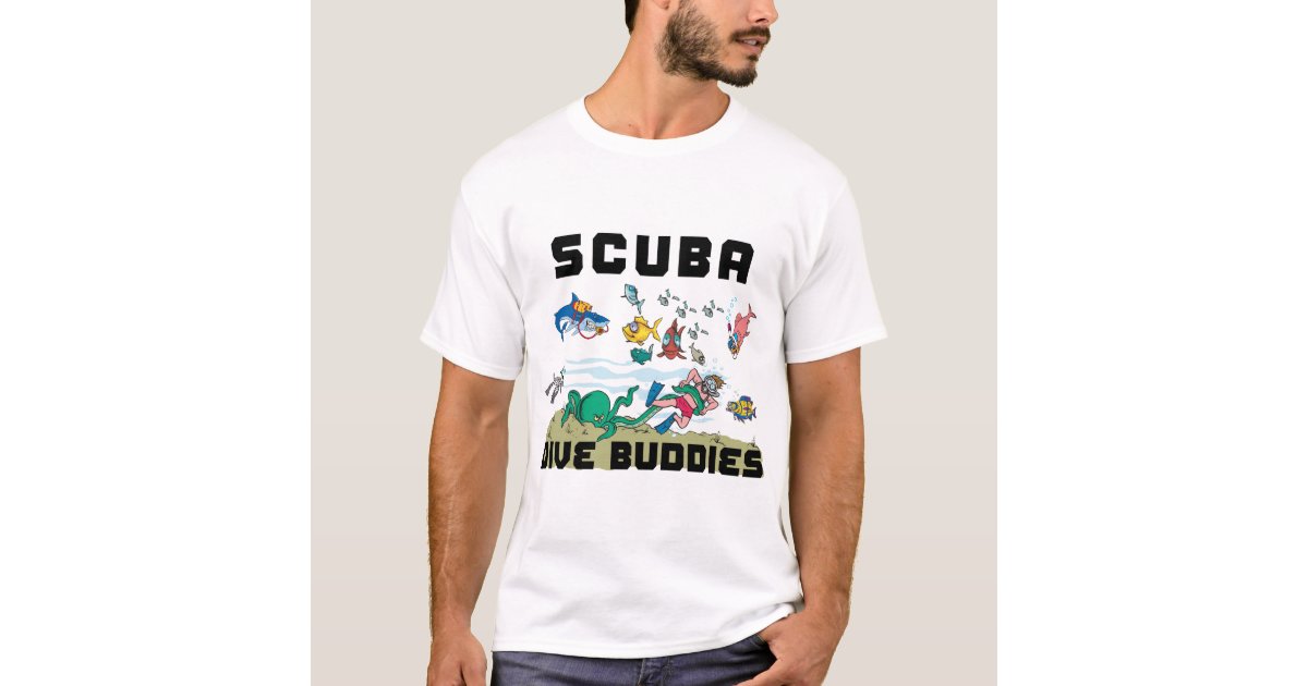 Funny SCUBA Dive Buddy T-Shirt | Zazzle