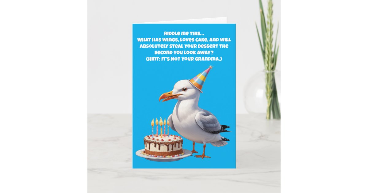 Funny Seagull Birthday Riddle – Cake at Risk! Card | Zazzle
