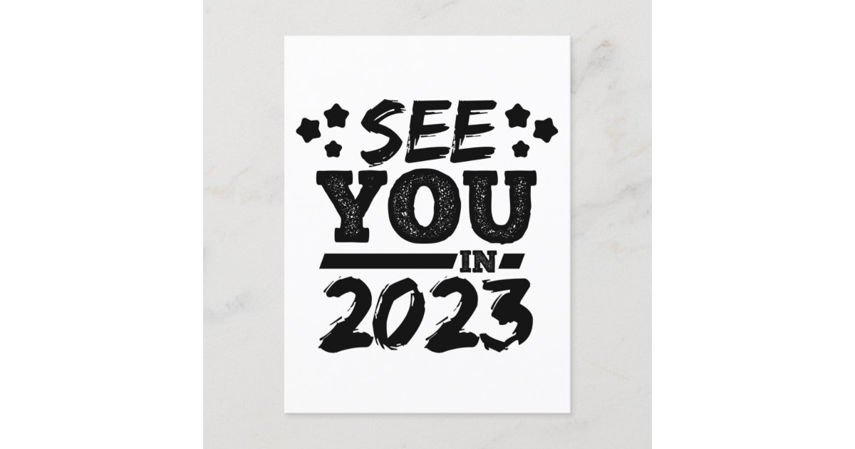 funny See you in 2023 Postcard | Zazzle