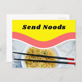 Funny Send Noods Ramen Noodles Custom Message Postcard | Zazzle