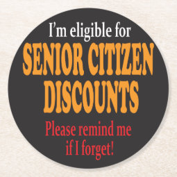 Funny Senior Citizen Discounts Round Paper Coaster | Zazzle