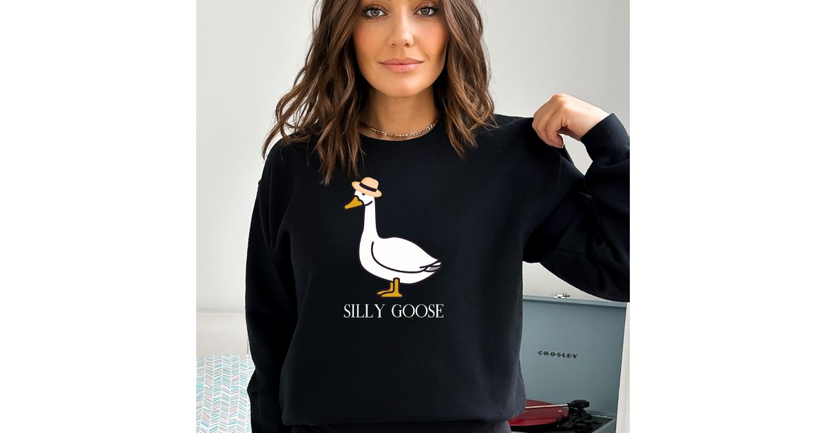 Funny Silly Goose With Hat Black Sweatshirt | Zazzle