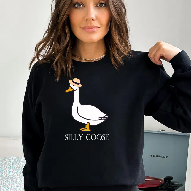 Funny Silly Goose With Hat Black Sweatshirt | Zazzle