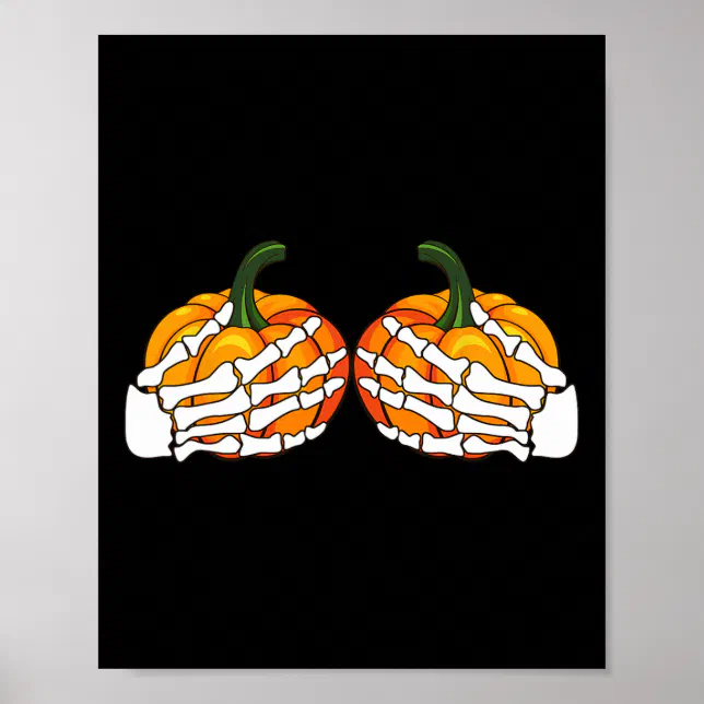 Funny Skeleton Hands Grabbing Bra Pumpkin Hallowee Poster | Zazzle