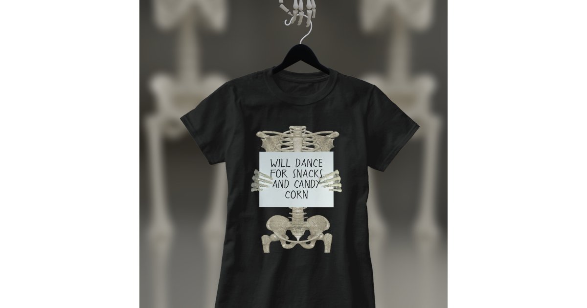 Funny Skeleton Slogan Halloween T-Shirt | Zazzle