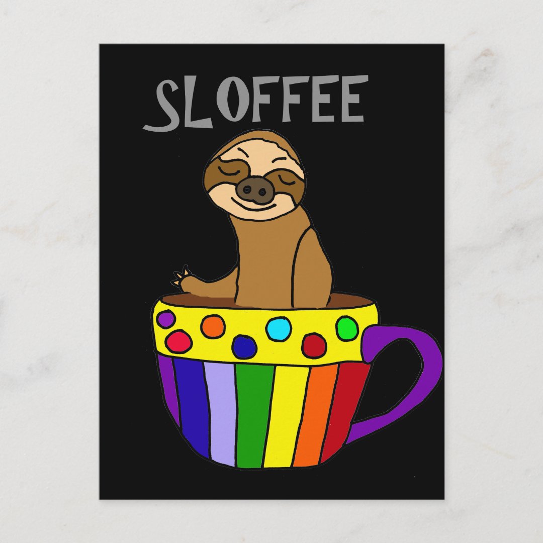 Funny SLOFFEE Sloth Drinking Coffee Design Postcard | Zazzle