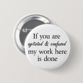 Funny slogan buttons joke friends quotes fun gifts | Zazzle