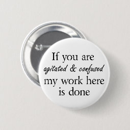 Funny slogan buttons joke friends quotes fun gifts | Zazzle