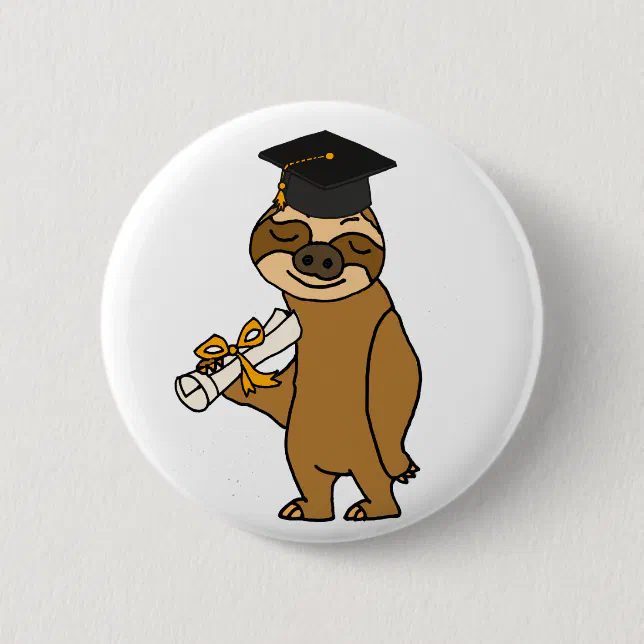Funny Sloth Graduation Cartoon Button | Zazzle