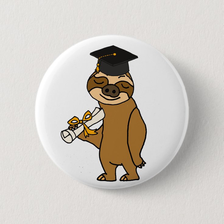 Funny Sloth Graduation Cartoon Button | Zazzle