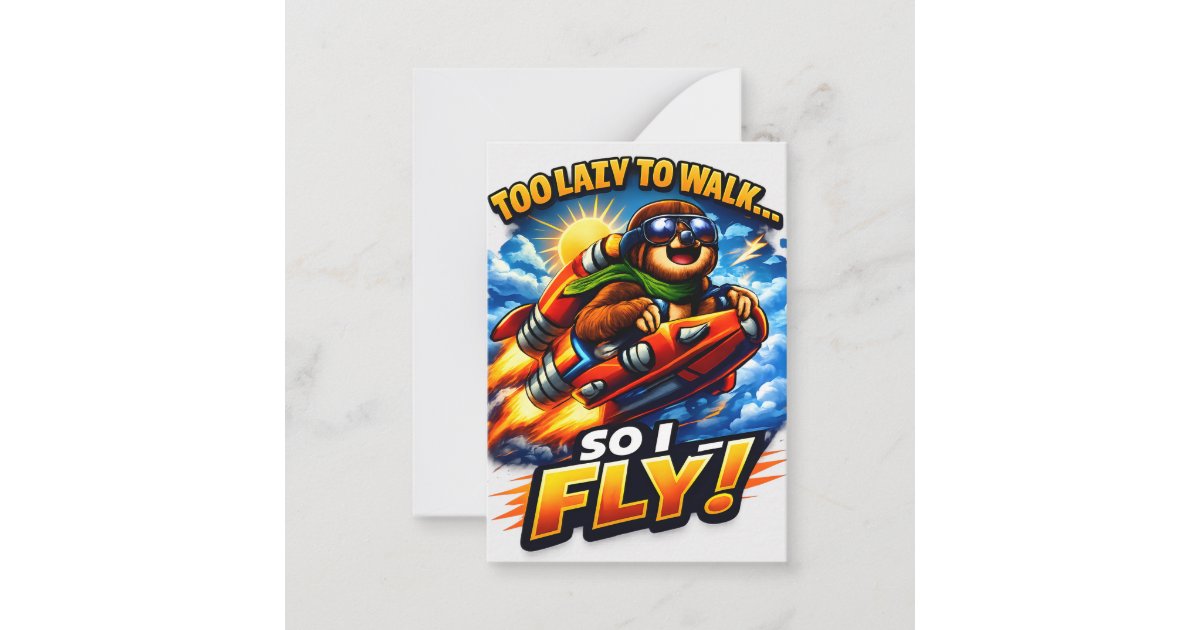 Funny Sloth Rocket Meme, Too Lazy to Walk So I Fly Note Card | Zazzle