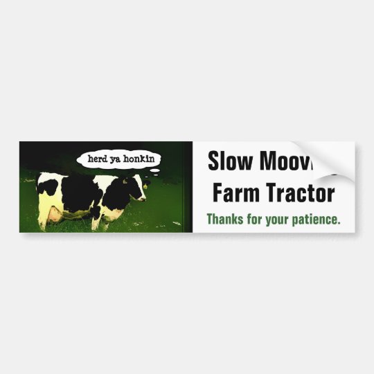 Funny Slow Moving Farm Vehicle Bumper Sticker | Zazzle.com