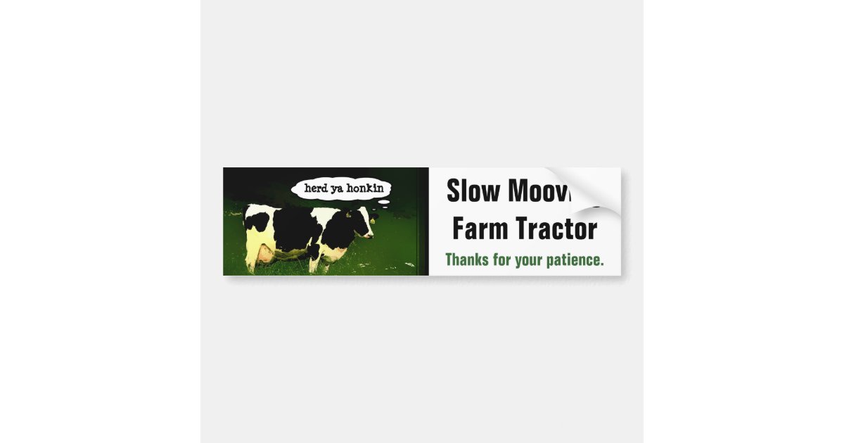 Funny Slow Moving Farm Vehicle Bumper Sticker | Zazzle