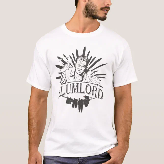 Funny Slumlord T-Shirt | Zazzle