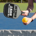 Funny Smack Talk Bust Your Balls Game Pickleball Paddle | Zazzle