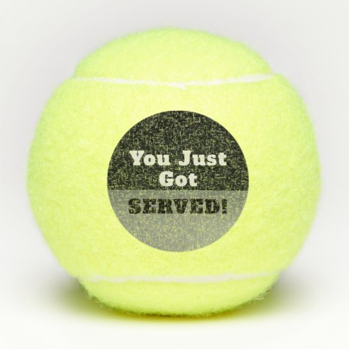 Funny Smack Talk You Got Served Tennis Ball | Zazzle