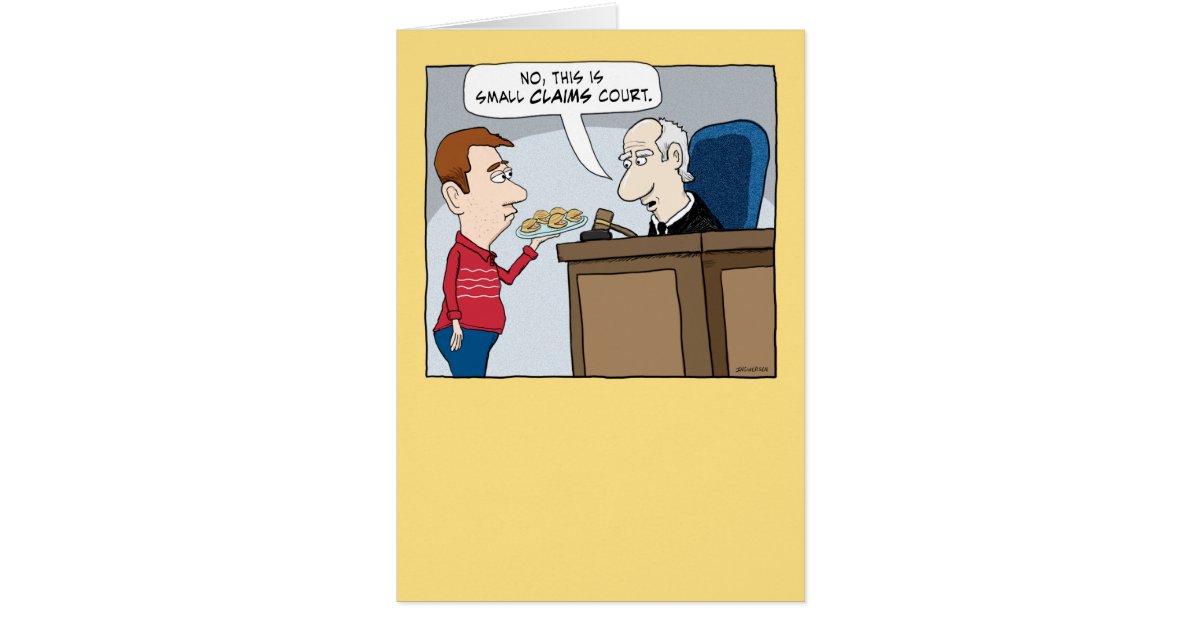 Funny Small Claims Court Judge Birthday Card | Zazzle.com