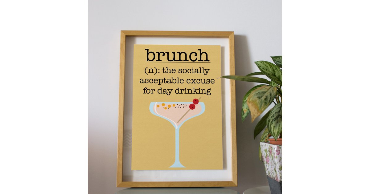 Funny Social Brunch Drink Quote Typography Poster | Zazzle