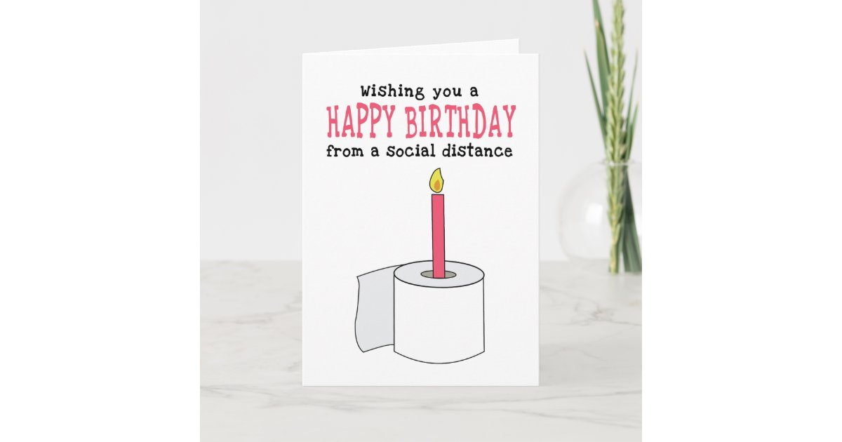 Funny Social Distancing Birthday Card | Zazzle