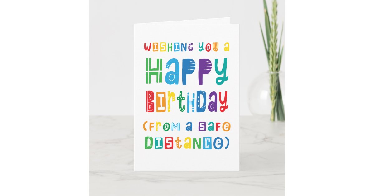 Funny Social Distancing Birthday Safe Distance Card | Zazzle