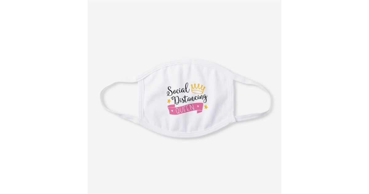 Funny Social Distancing Queen White Cotton Face Mask | Zazzle